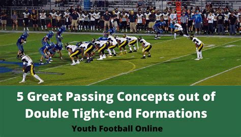 5 Great Passing Concepts Out Of Double Tight End Formations Youth