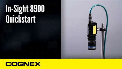 Getting Started In Sight 8900 Quickstart Cognex