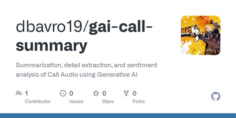 Github Dbavro19gai Call Summary Summarization Detail Extraction And Sentiment Analysis Of