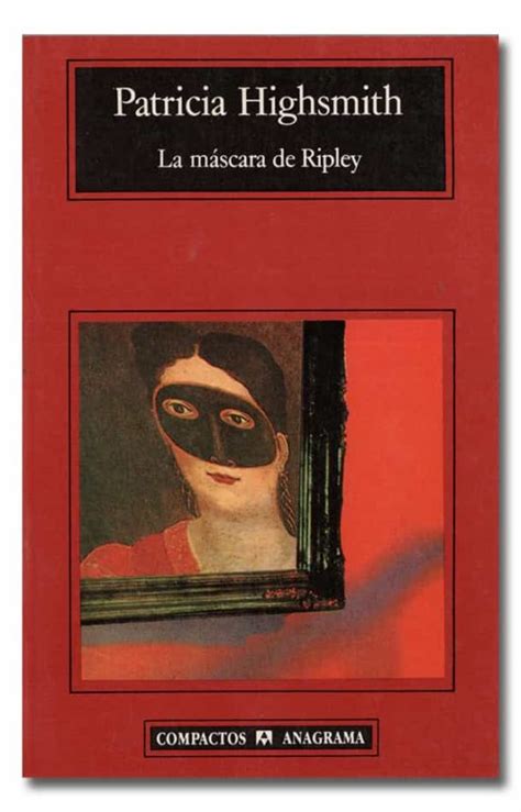 La MÁscara De Ripley De Highsmith Patricia Casa Del Libro