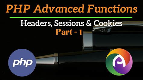 PHP Module 4 Part 3 Advanced PHP Functions Part 1 Headers