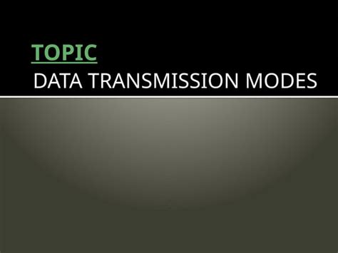 Different Types Of Data Transmission Modes 1pptx Computer