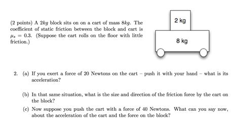 solved a 2kg block sits on on a cart of mass 8kg the