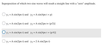 Solved Superposition Of Which Two Sine Waves Will Result A