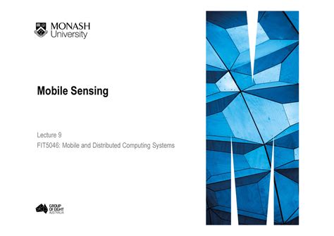 Fit5046 Lecture Mobile Sensing Mobile Sensing Lecture 9 Fit5046