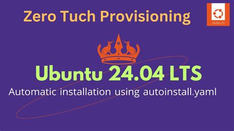 ubuntu 24 04 installation with yaml file zero tuch provisioning
