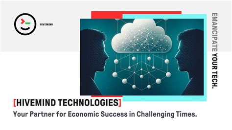 Hivemind Technologies Your Partner For Economic Success In Challenging