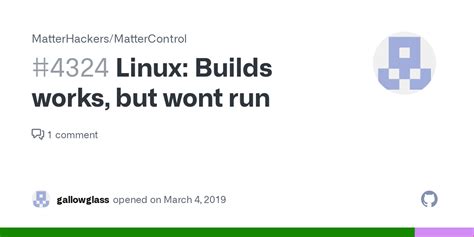 Linux Builds Works But Wont Run · Issue 4324 · Matterhackers