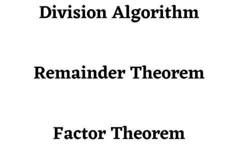 Division Algorithm Remainder Theorem And Factor Theorem Class 10th