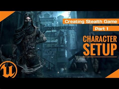 Part 1 Character Setup Creating Stealth Game In Ue4 YouTube