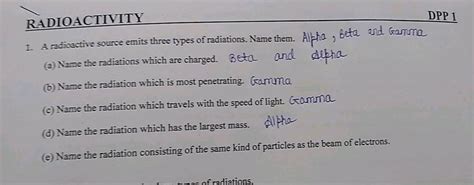 a radioactive source emits three types of radiations name the radiation