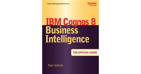 Introduction IBM Cognos Business Intelligence The Official Guide Book
