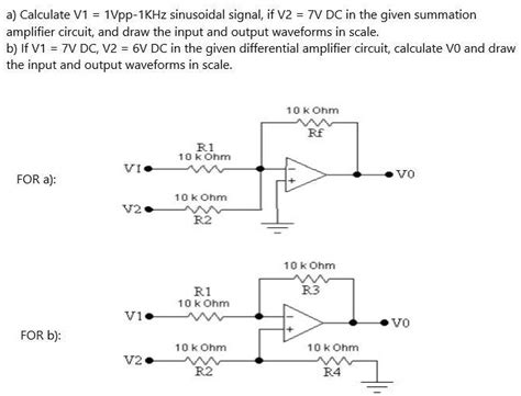 A Calculate V1 1vpp 1khz Sinusoidal Signal If V2 7v Dc In The Given Summation Amplifier