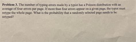 Solved Problem 3 The Number Of Typing Errors Made By A