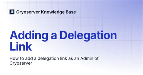 Adding A Delegation Link Cryoserver Knowledge Base