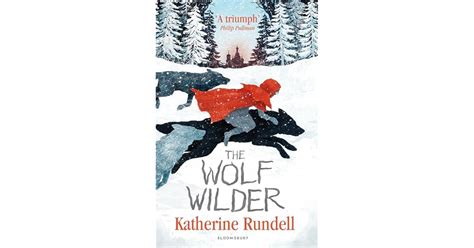 The Wolf Wilder By Katherine Rundell