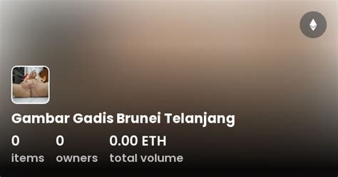 Gambar Gadis Brunei Telanjang Collection Opensea