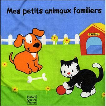 Mes petits animaux familiers Livre tissu broché Claire Trévise