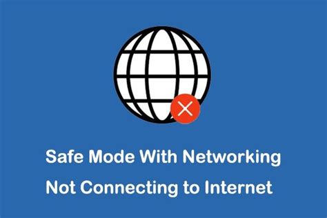 Fixed Safe Mode With Networking Not Connecting To Internet Safe