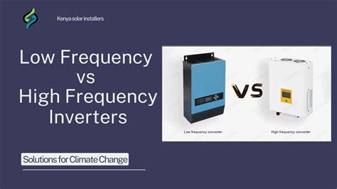 Low Frequency Vs High Frequency Inverters Key Differences Kenya