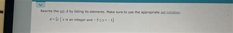 Rewrite The Set A By Listing Its Elements Make Sure Chegg