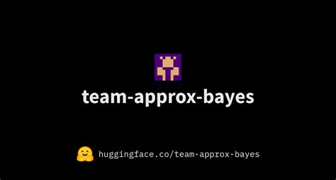 Team Approx Bayes Team Approx Bayes