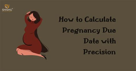 How To Calculate Pregnancy Due Date With Precision Mastering The Art