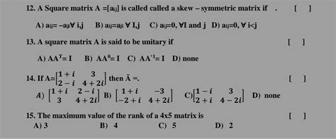 12 A Square Matrix A [aij ] Is Called Called A Skew Symmetric Matrix I