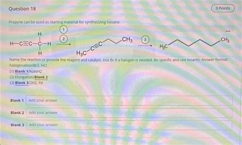 Solved Question 18 3 Points Propyne Can Be Used As Starting