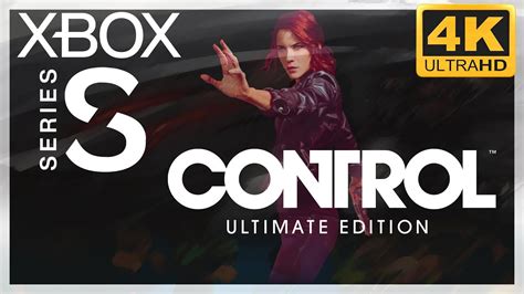 4K Control Ultimate Edition Xbox Series S Gameplay YouTube