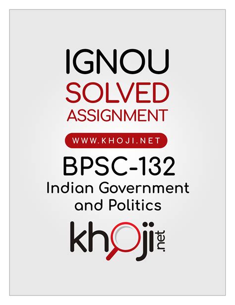 BPSC 132 INDIAN GOVERNMENT AND POLITICS In English Solved Assignment 2023 2024 KHOJINET