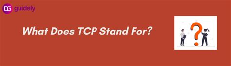 What Does Tcp Stand For