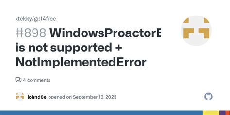 Windowsproactoreventlooppolicy Is Not Supported Notimplementederror