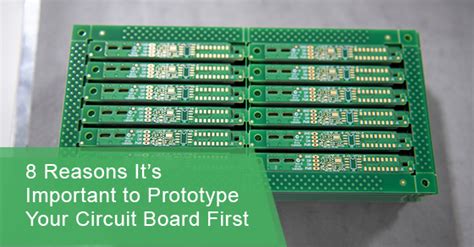 8 reasons it s important to prototype your circuit board first