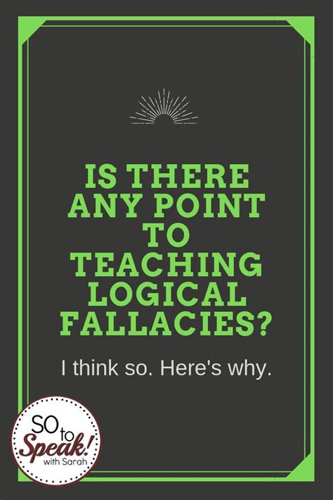 Why Teach Logical Fallacies I Have Some Thoughts Teaching Education ELA Debate Persuasion
