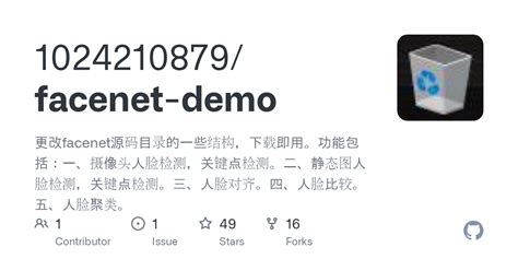 GitHub 1024210879 facenet demo 更改facenet源码目录的一些结构下载即用功能包括一摄像头人脸检测关键点检测二静态图人脸检测关键点检测三