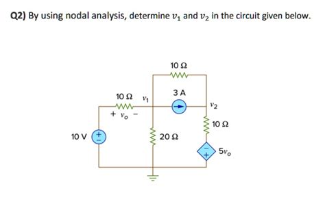 solved q2 by using nodal analysis determine v1 and v2 in the circuit