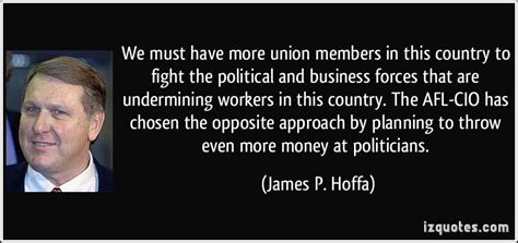 James P Hoffa Quotes Quotesgram