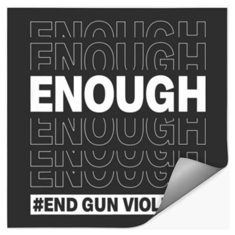 No More Silence End Gun Violence Enough Wear Orang Stickers Sold By