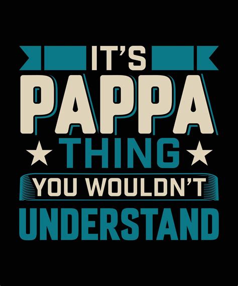 Its Papa Thing You Would Not Understand 16202119 Vector Art At Vecteezy
