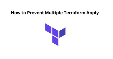How To Prevent Multiple Terraform Apply