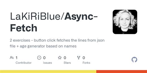 Github Lakiriblueasync Fetch 2 Exercises Button Click Fetches The