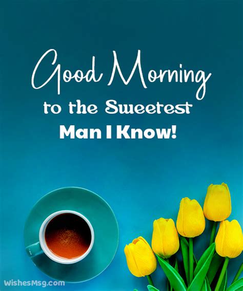 Sweet Good Morning Messages For Him Wishesmsg