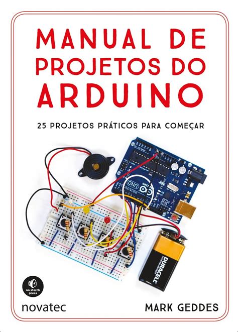 Manual De Projetos Do Arduino 25 Projetos Práticos Para Começar Br