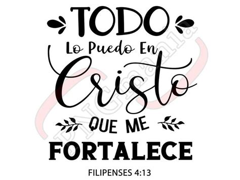 Filipenses 4 13 PNG SVG Pdf Todo Lo Puedo En Cristo Que Me