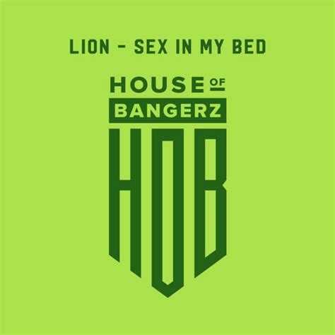 Stream BFF057 Lion Sex In My Bed FREE DOWNLOAD By Bang For Free Listen Online For Free On