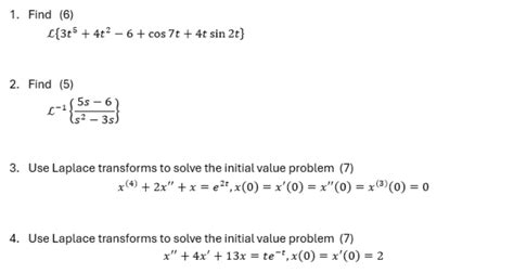 Solved Find L 3t54t2 6cos7t4tsin2t Find L 1 5s 6s2 3s Use
