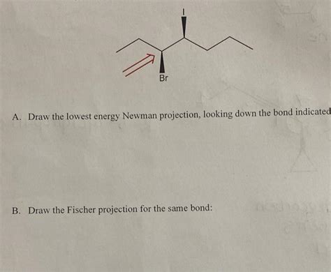 Solved Br A Draw The Lowest Energy Newman Projection