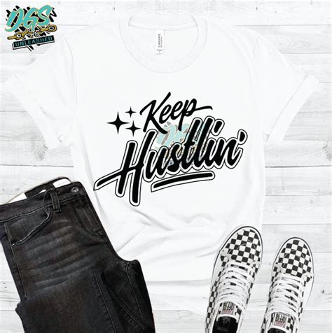Keep Hustlin Svg Dxf Eps And Png Digital Cut File Etsy