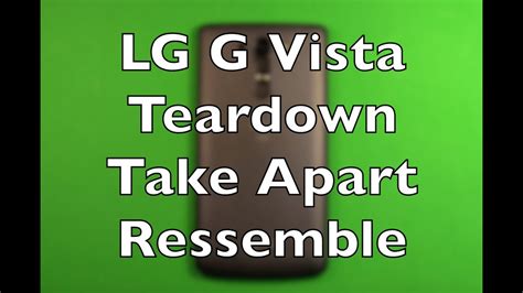 LG G Vista Teardown Take Apart Reassemble YouTube